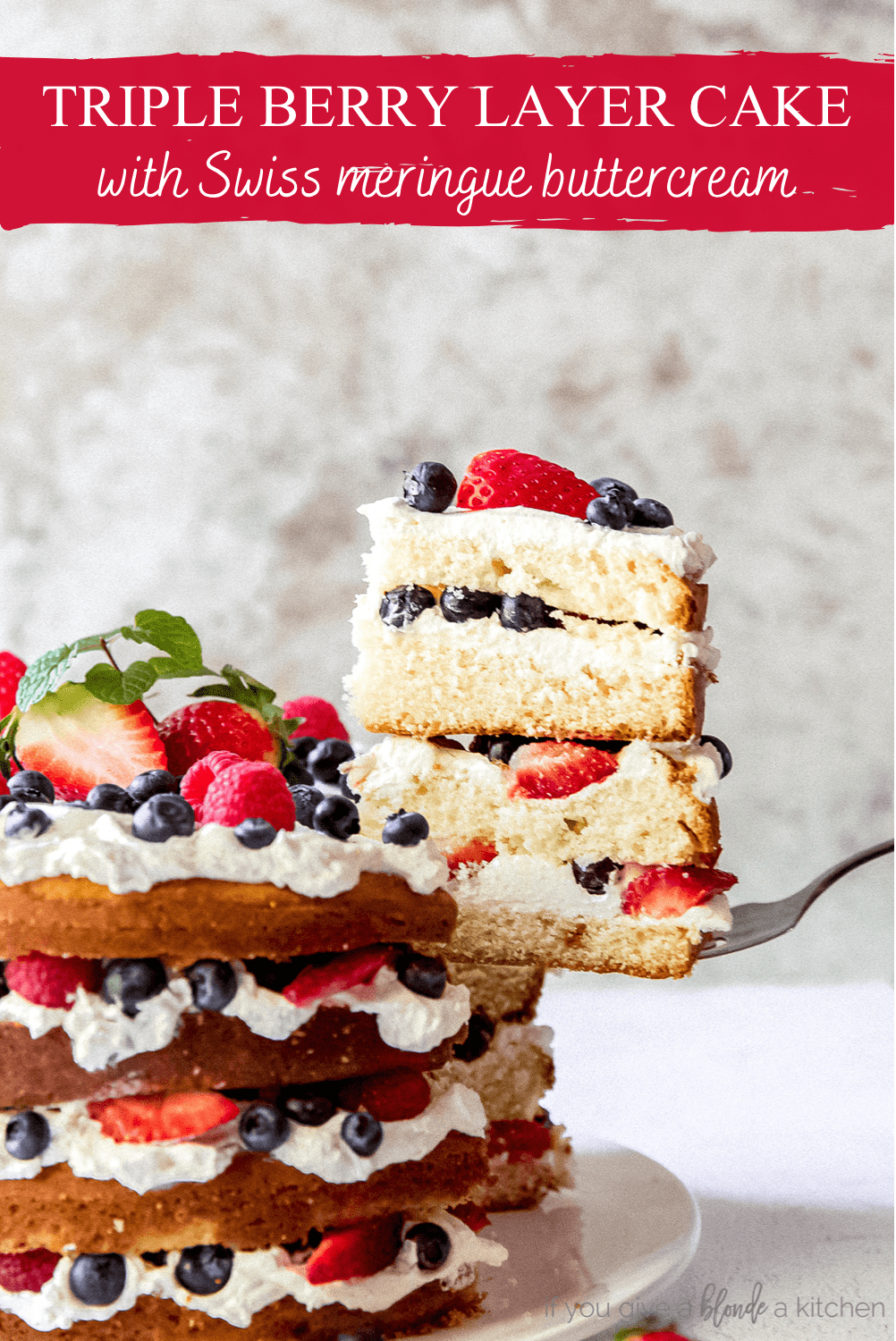 Triple Berry Layer Cake – If You Give a Blonde a Kitchen