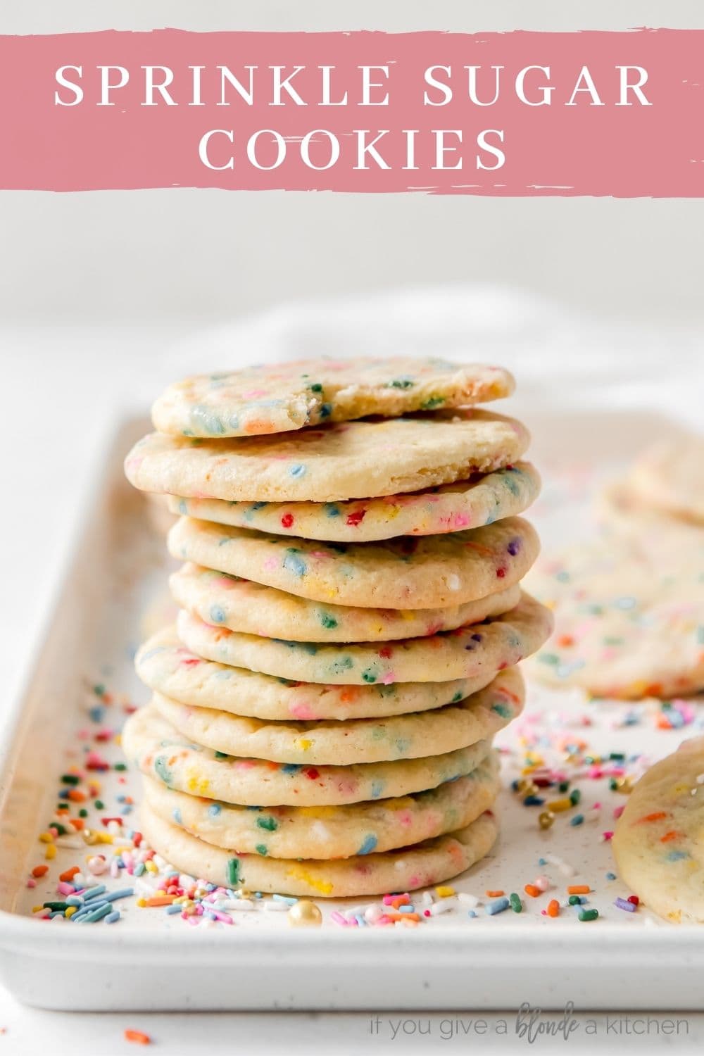 Sprinkle Sugar Cookies (soft and chewy) – If You Give a Blonde a Kitchen